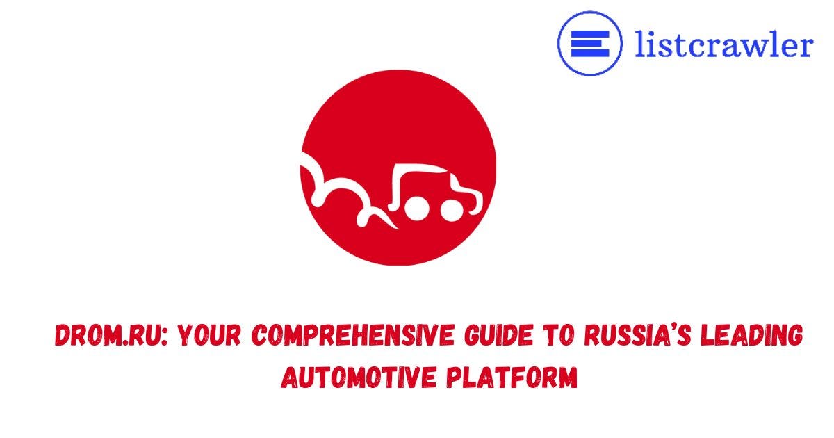 Drom ru: Your Comprehensive Guide to Russia’s Leading Automotive ...