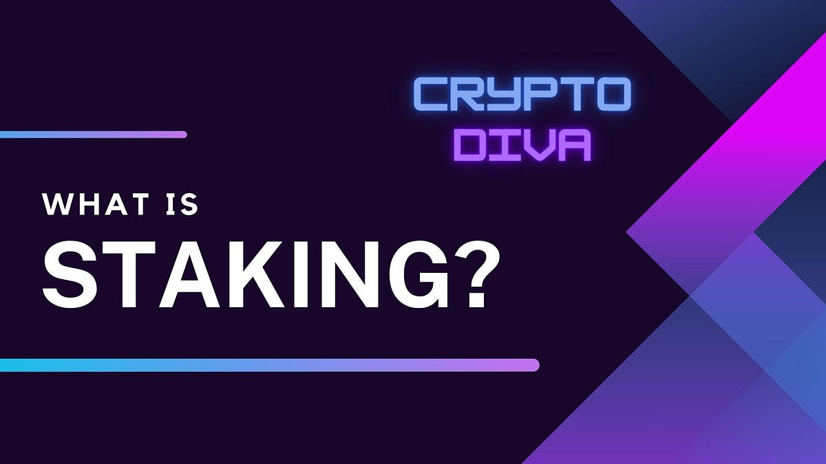 What is Staking?. To grasp the concept of staking, it’s… | by Crypto ...