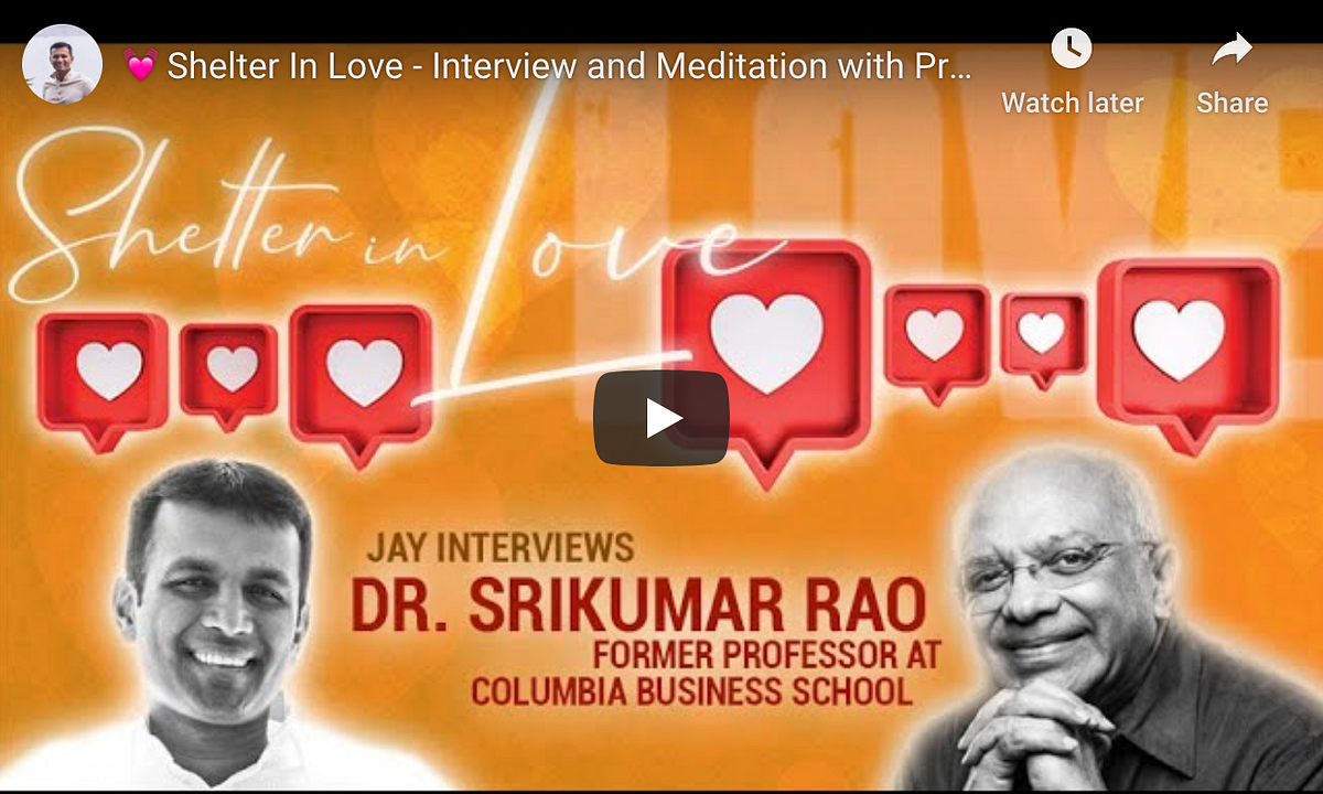 Shelter In Love — Interview and Meditation with Professor Srikumar Rao, Formerly at Columbia ...