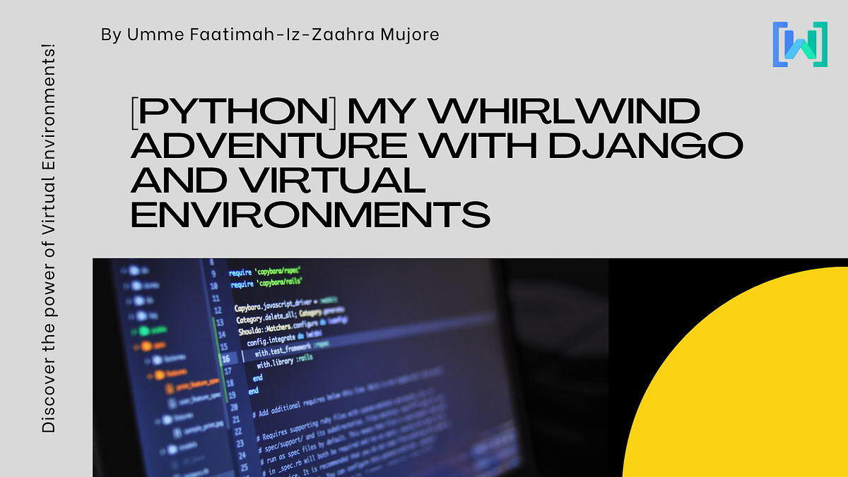 [Python] My Whirlwind Adventure with Django and Virtual Environments ...