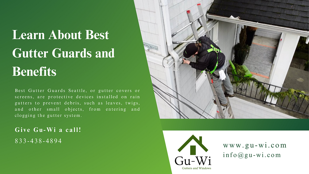 Learn About Best Gutter Guards and Benefits | by Gu-Wi Gutters & Window ...