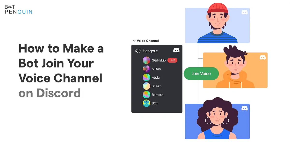 How to make a Bot join your Voice Channel on Discord | by BotPenguin ...