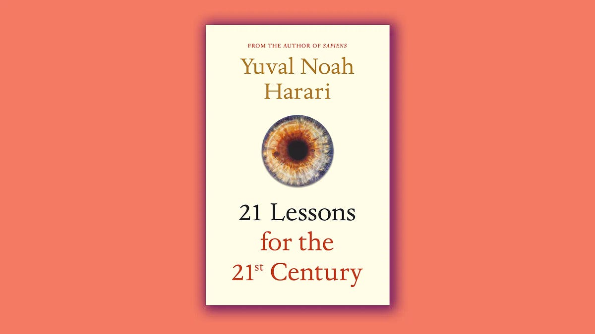 My Review: 21 Lessons for the 21st Century | by Bill Dinh | Medium