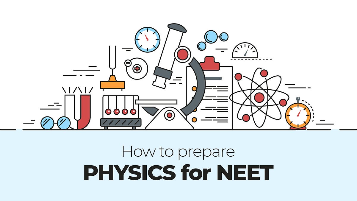 Physics Hacks to Score in NEET UG | by EduSpark | Medium