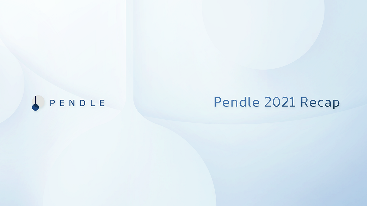 Pendle 2021 Wrapped. This year has been a wild ride. We… | by Pendle ...