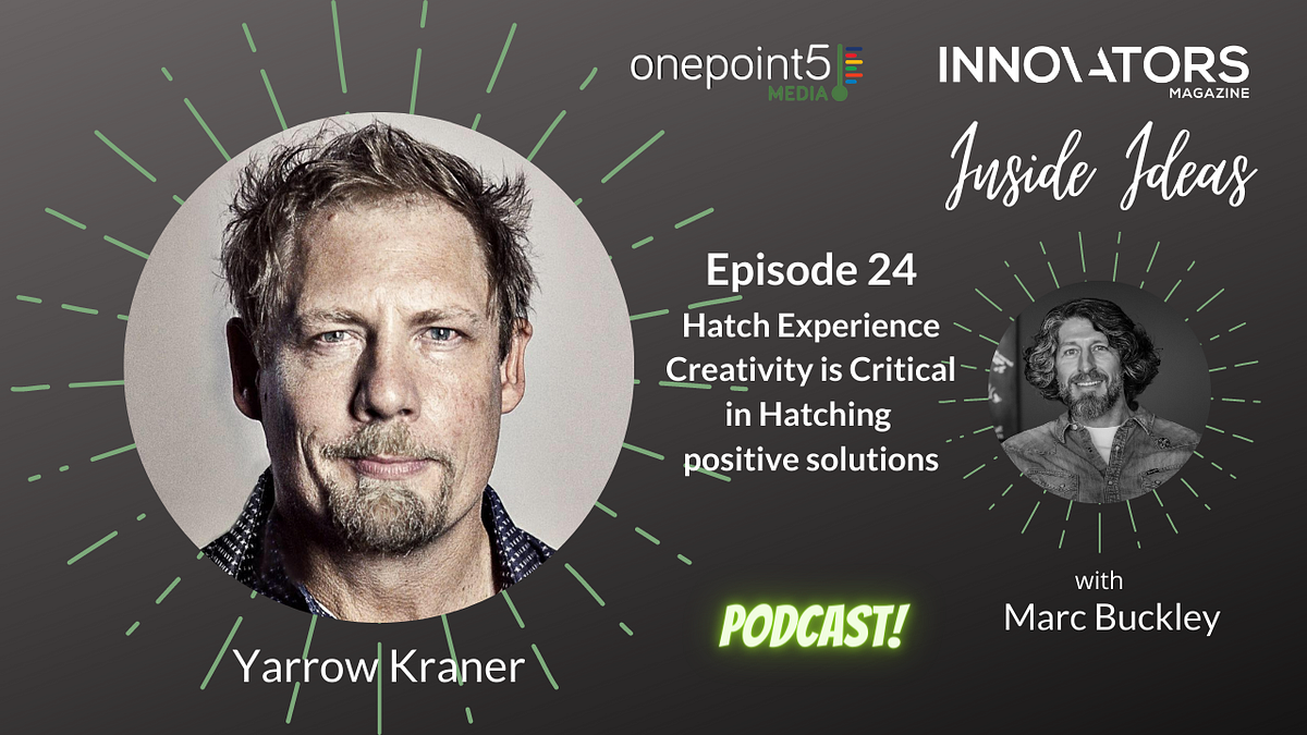 Yarrow Kraner on Inside Ideas. Hatch Experience — Creativity is… | by ...