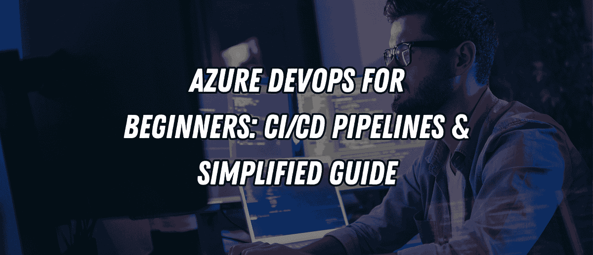 Azure DevOps for Beginners: CI/CD Pipelines & Simplified Guide 🚀 | by ...
