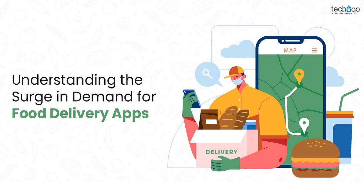 Understanding the Surge in Demand for Food Delivery Apps - Techugoapps ...
