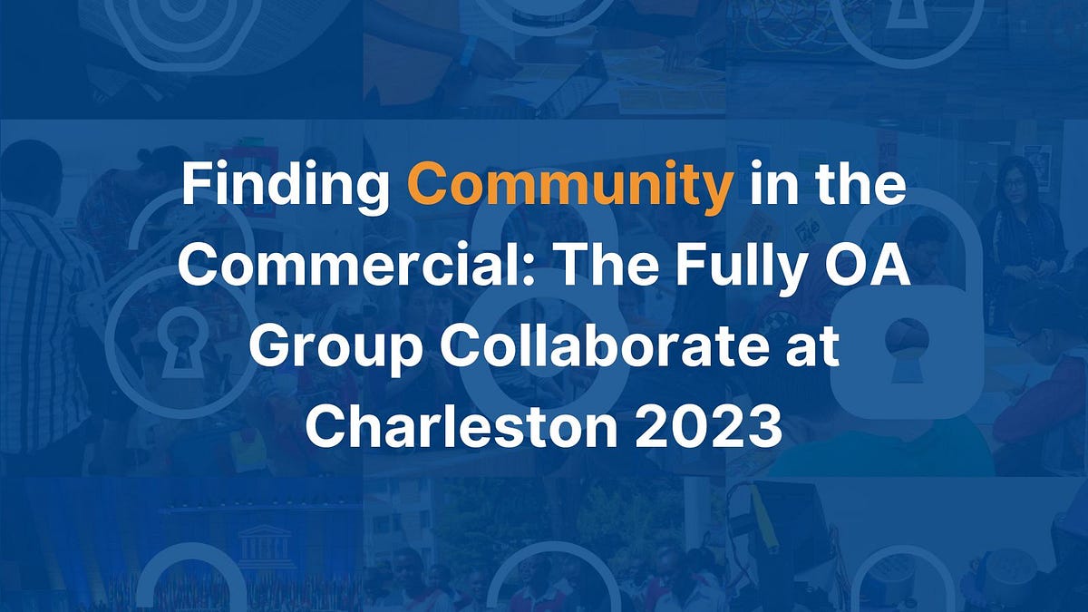 Finding Community in the Commercial: The Fully OA Group to Collaborate ...