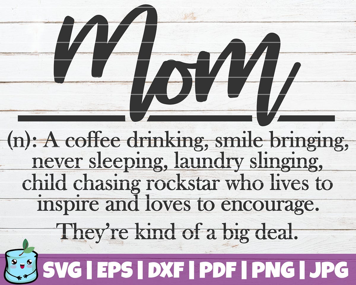 Mom Definition SVG Cut File | commercial use | instant download ...