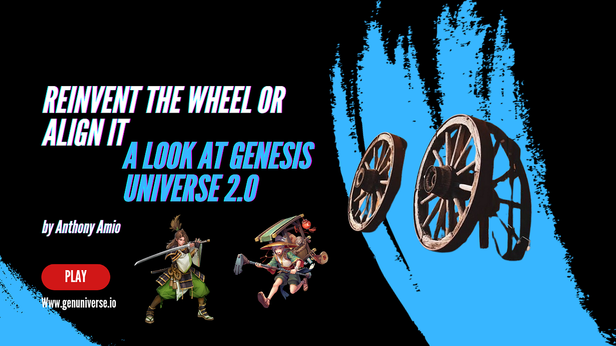Reinvent the Wheel or Align it? : A Look At Genesis Universe 2.0 | by Amio | Medium