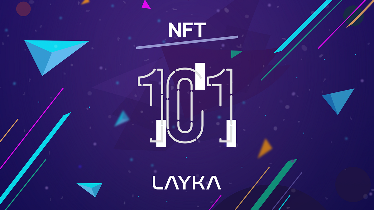 NFT 101 | Layka DAO