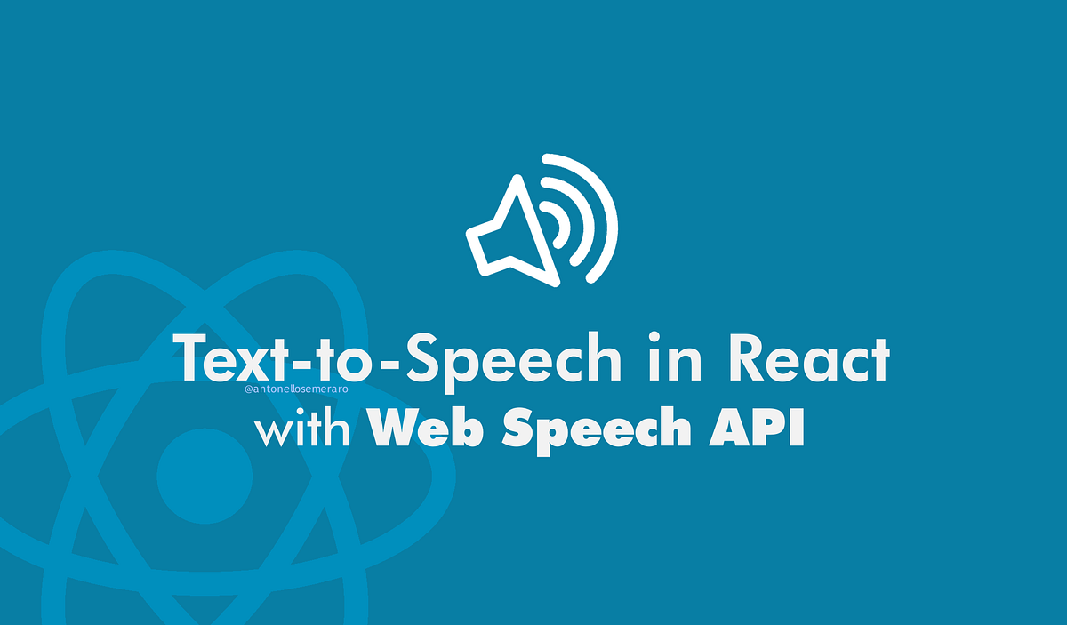 Enhancing React Applications with Text-to-Speech | Bits and Pieces
