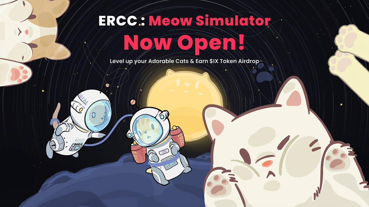 Intella X Adventure $IX Token Airdrop 3 — ERCC : Meow Simulator Now Open! | by Intella X ...