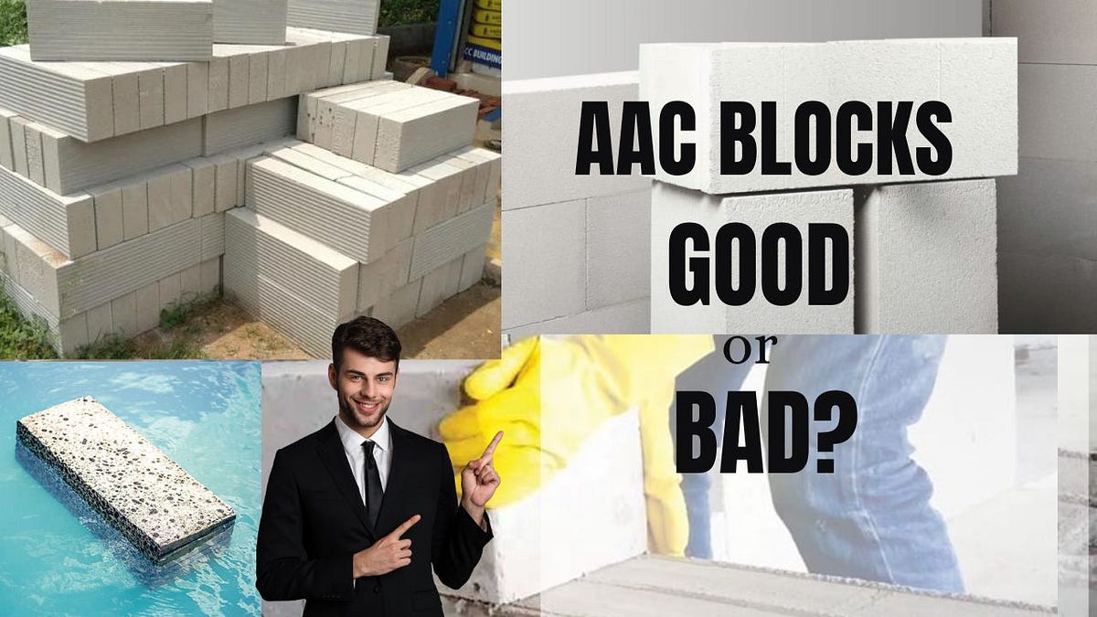 AAC Blocks: Good or Bad, Advantages and Disadvantages | by Creative ...