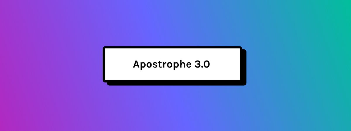 Planning for Apostrophe 3.0. Modern frontend admin architecture… | by Apostrophe | Node.js ...