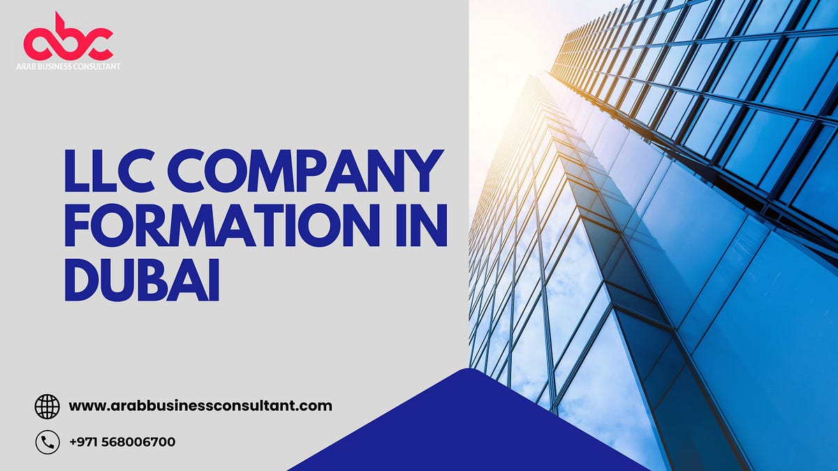 LLC Company Formation in Dubai. Overview | by Pradeep Ems | Feb, 2024 ...