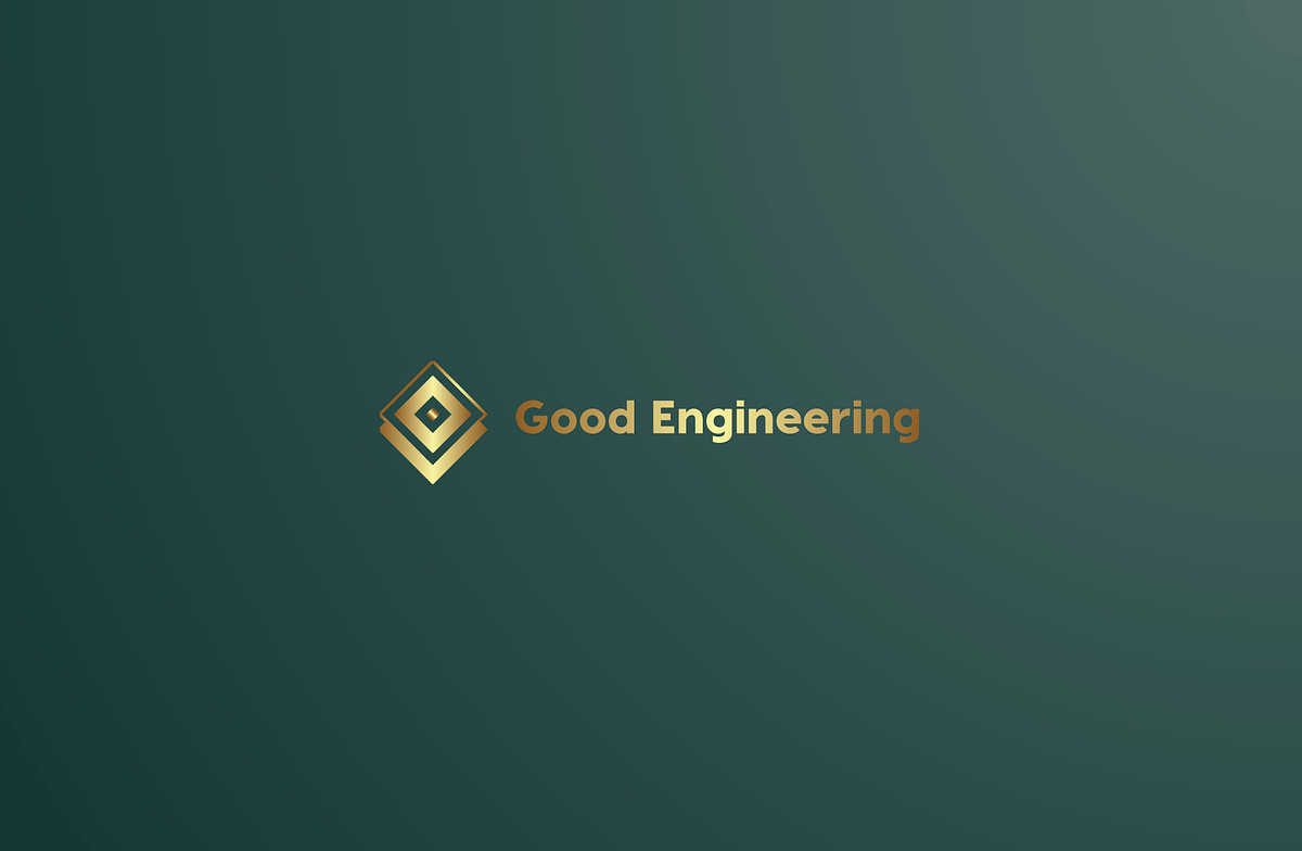 Good Engineering