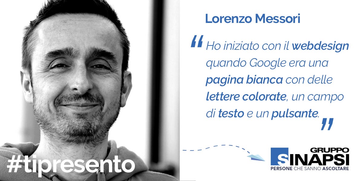 #TIPRESENTOSINAPSI: LORENZO. Oggi Lorenzo Messori, software… | by ...