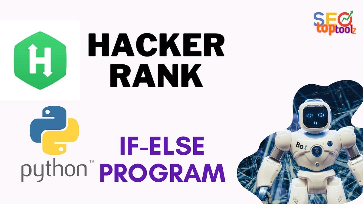 Python If Else Program Hackerrank Solutions And Answers By Seotoptoolz Medium