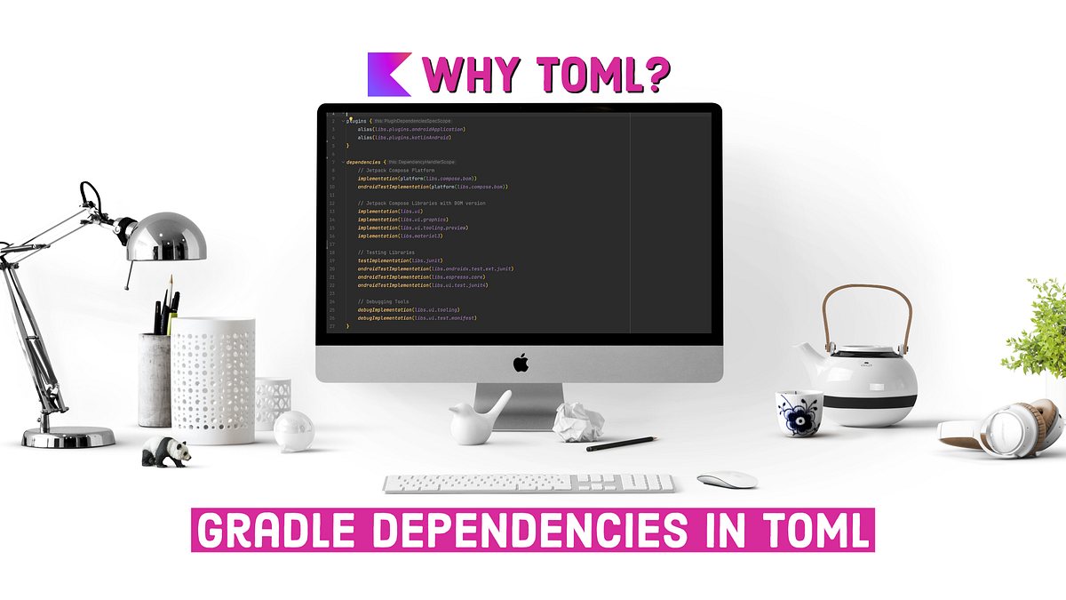 TOML: The Future of Gradle Dependency Declarations | Medium