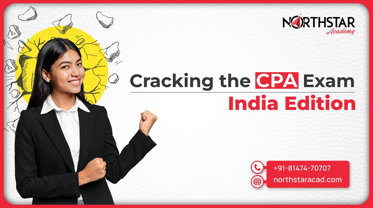 Cracking the CPA Exam: India Edition | by NorthStar Academy | Medium