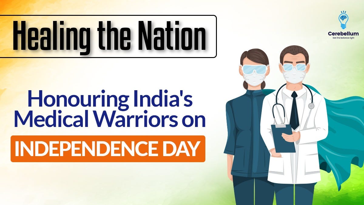 Healing the Nation: Honouring India’s Medical Warriors on Independence ...