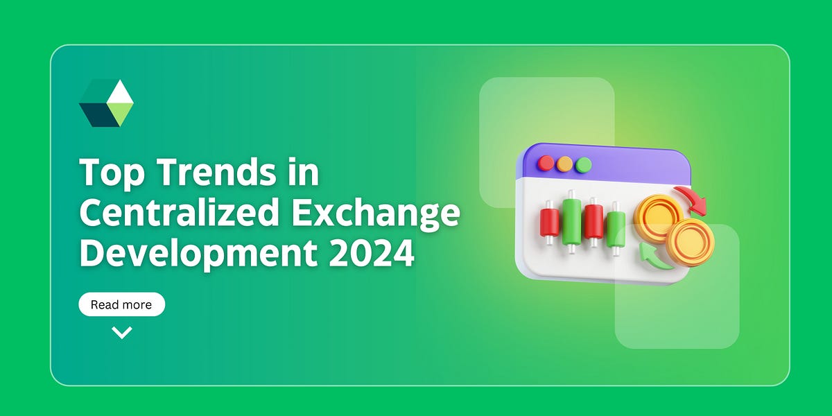 Top Trends in Centralized Exchange Development 2024 | by Cryptocurrency Exchange | Sep, 2024 ...