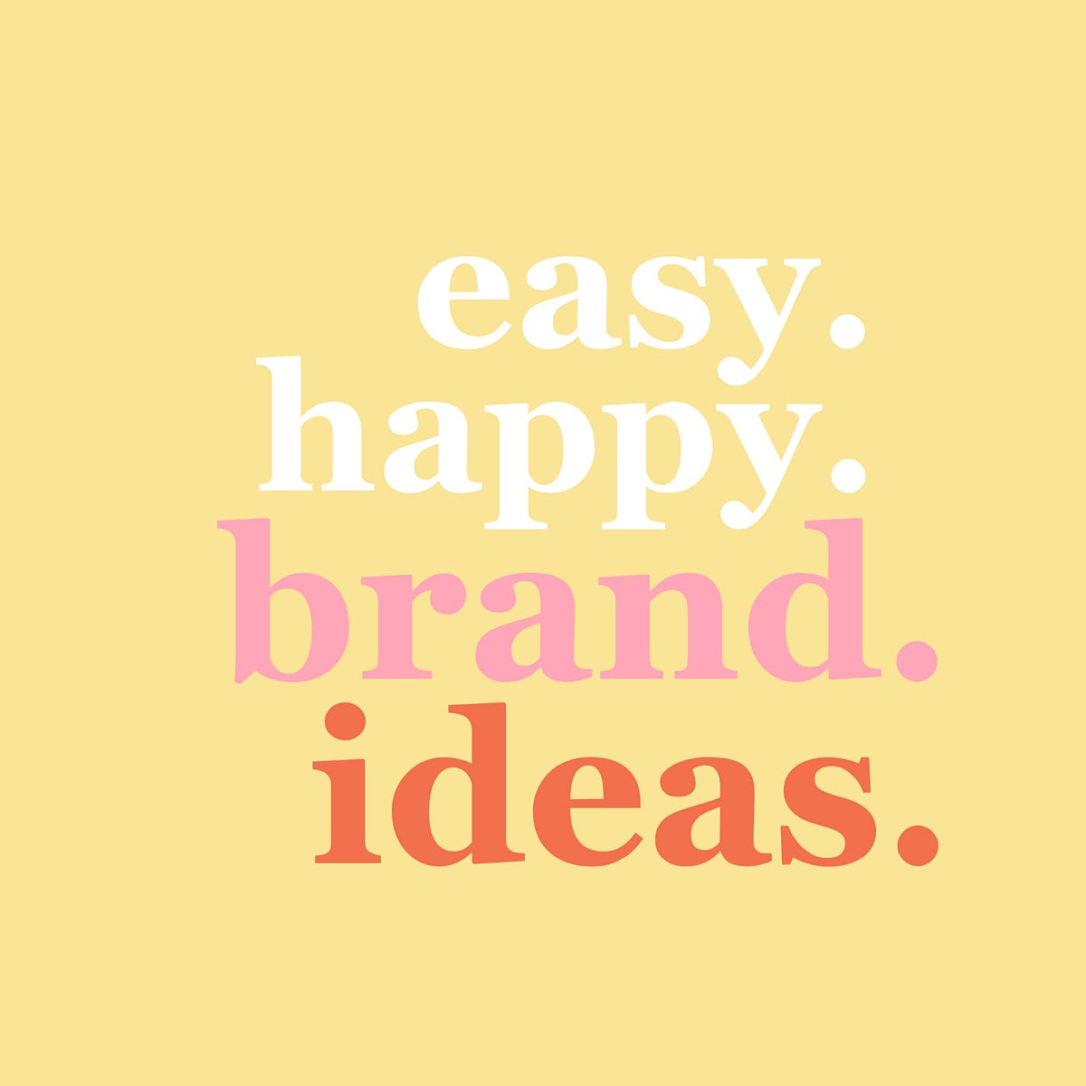Easy Happy Brand Ideas