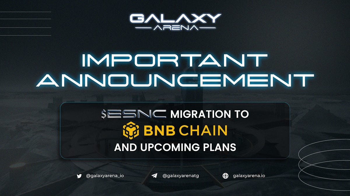 Important Announcement: $ESNC Migration to BSC and upcoming plans. | by ...