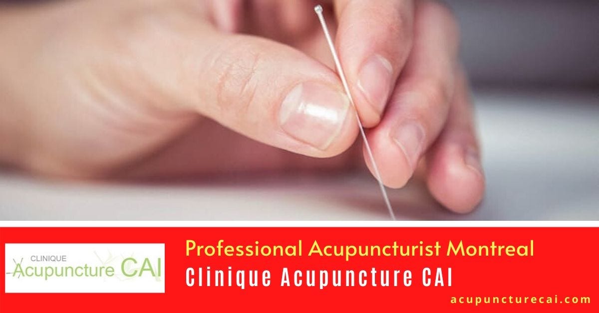 Professional Acupuncturist Montreal-Acupuncture CAI | by Clinique ...