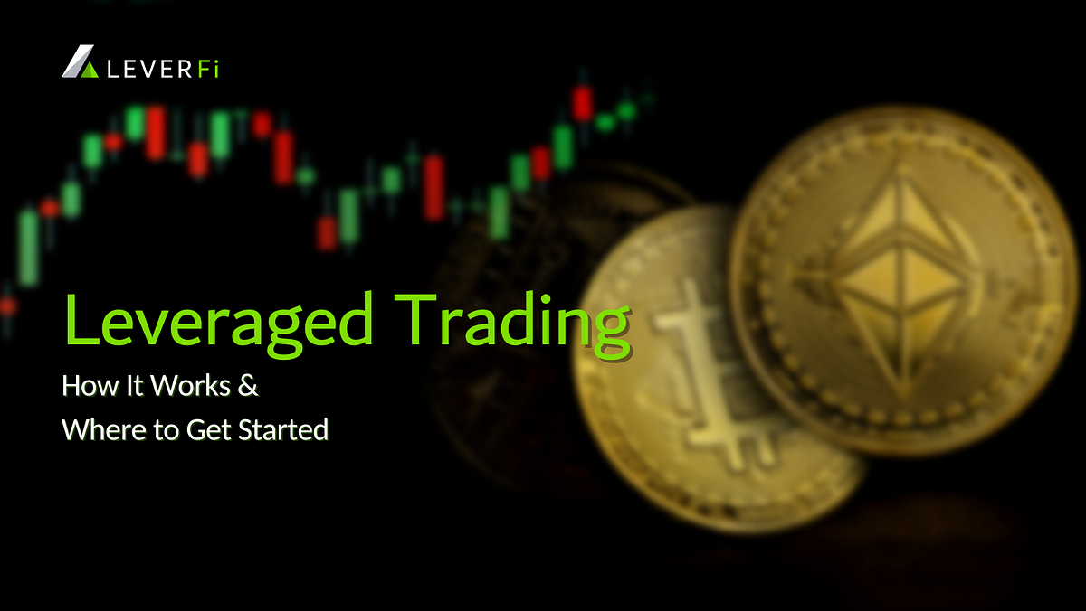 Leveraged Trading — How It Works on LeverV2 | by LeverFi | LeverFi | Medium