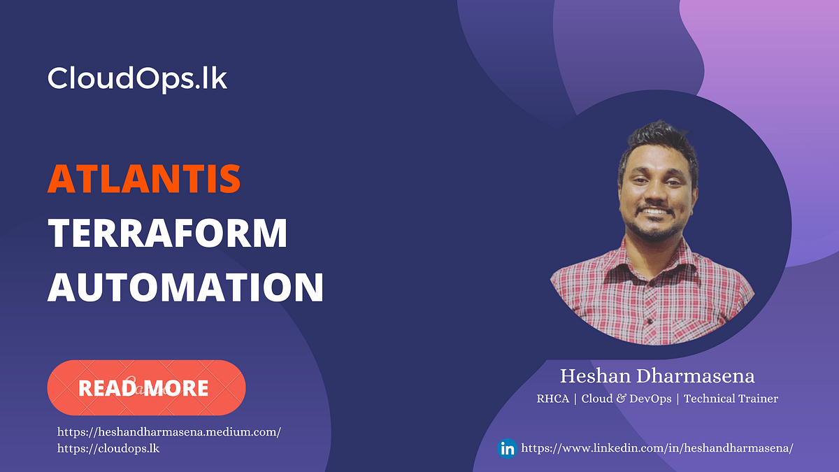 Terraform automation using Atlantis | by Heshan Dharmasena | Medium