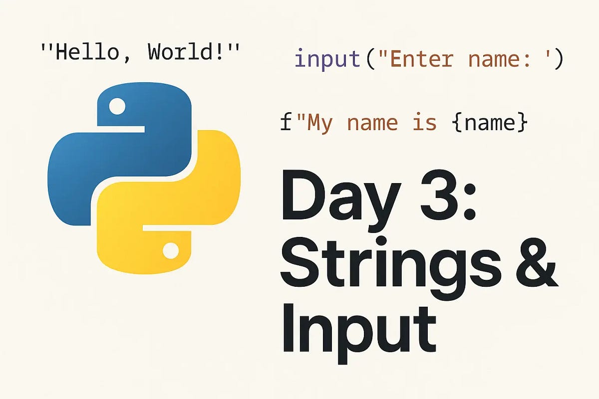Day 3: Strings and Input in Python | by Pawan Natekar | CodeX | Nov, 2025 | Medium