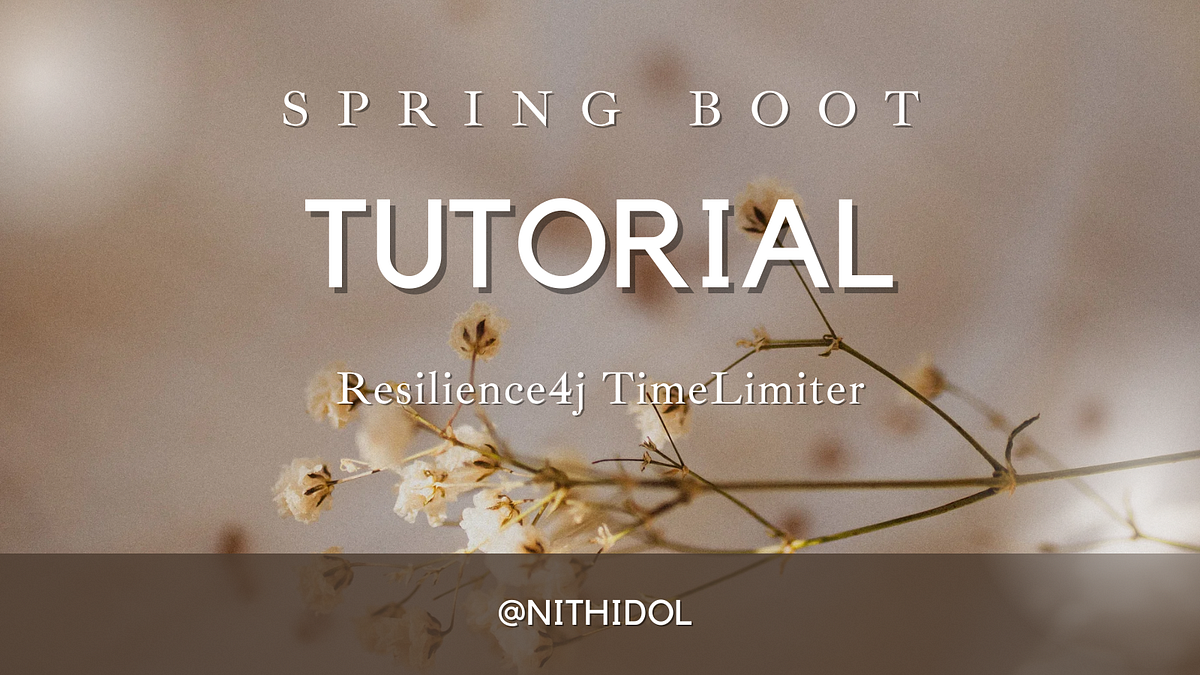 Spring Boot Resilience4j @TimeLimiter Guide | Dev Genius