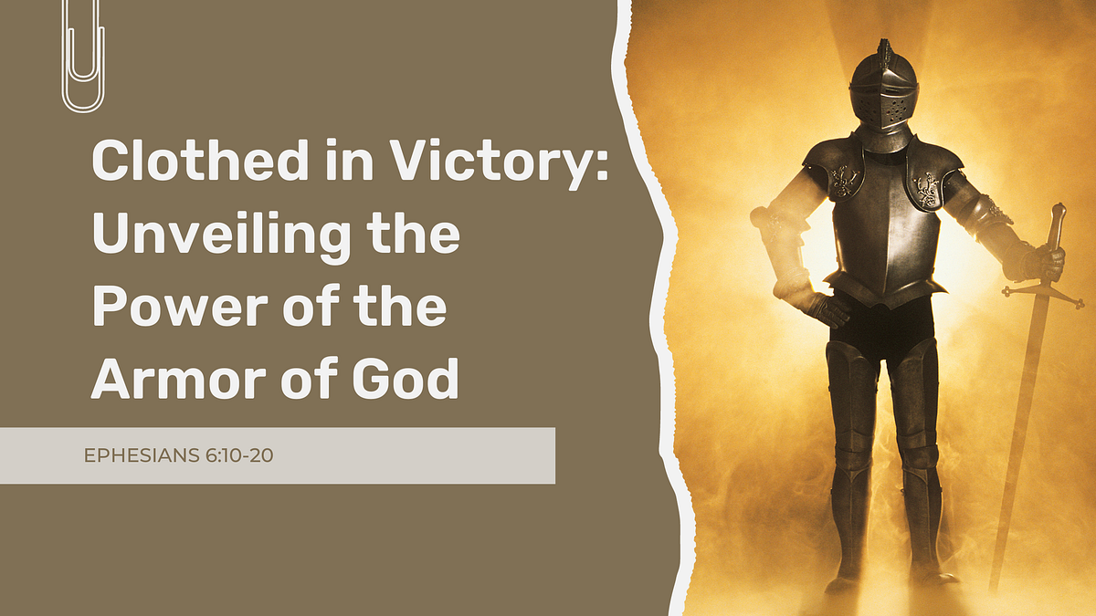 Clothed in Victory: Unveiling the Power of the Armor of God | by Jeremy ...