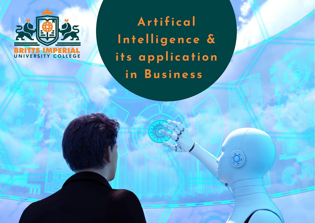 Artificial Intelligence and its applications in Business | by ...