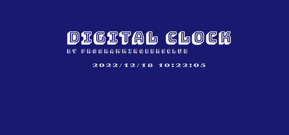 Create Digital Clock Using JavaScript | by Kuldeep Singh | Dev Genius