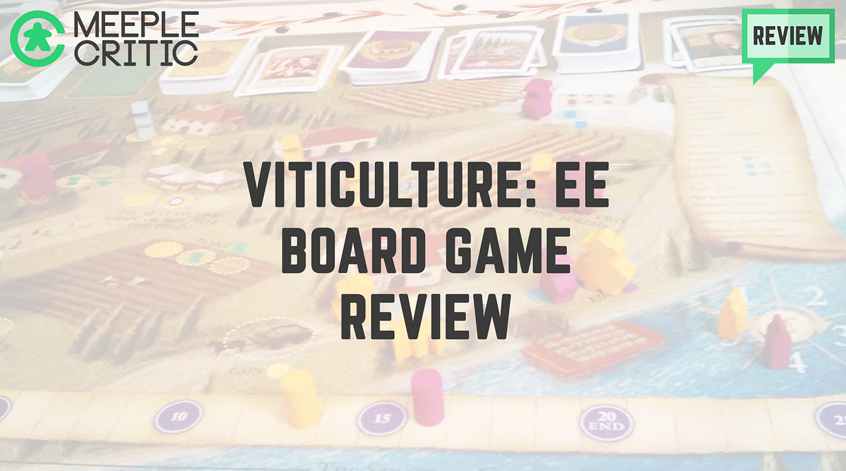 Viticulture: Essential Edition Board Game Review | by Snackable Games ...