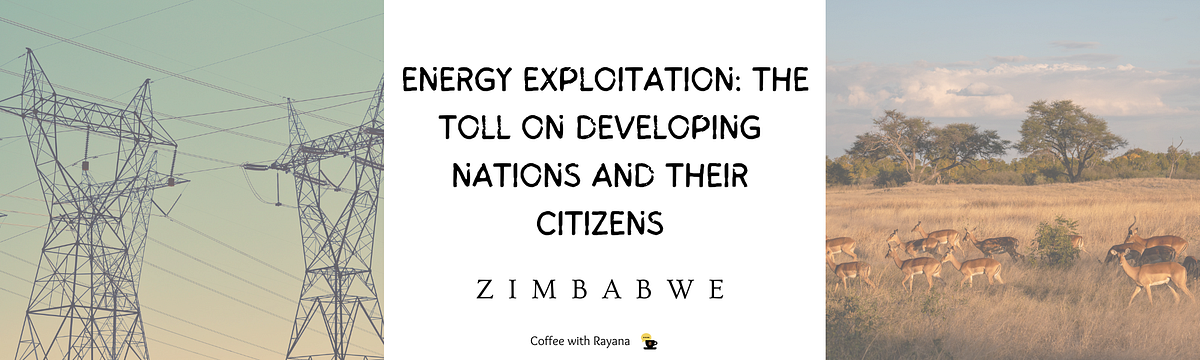 Zimbabwe’s Energy Crisis: Navigating a Path Towards Stability | by Dr. Rayana Sanzana | Medium