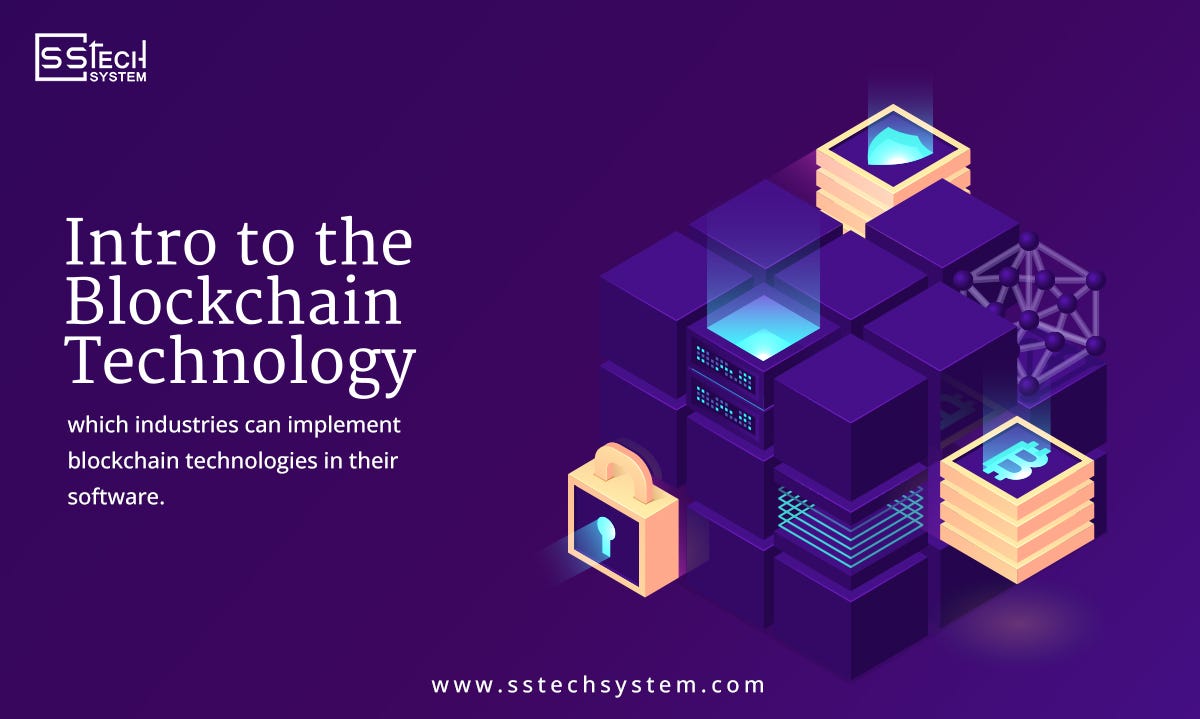 About Blockchain technologies and which industries can implement blockchain technologies in ...