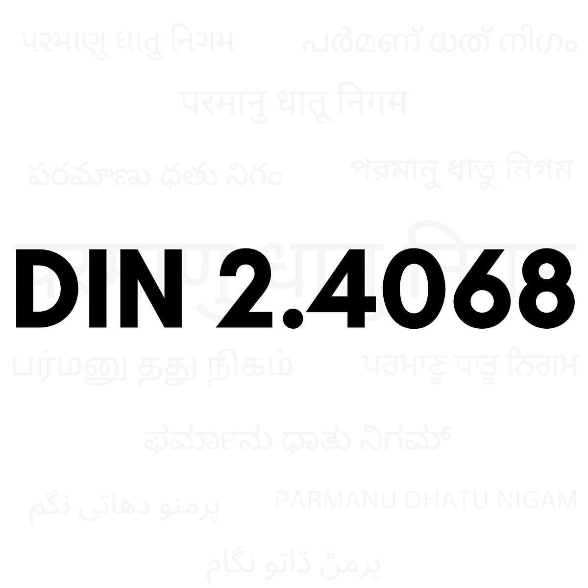 DIN 2.4068 - PARMANU DHATU NIGAM - Medium