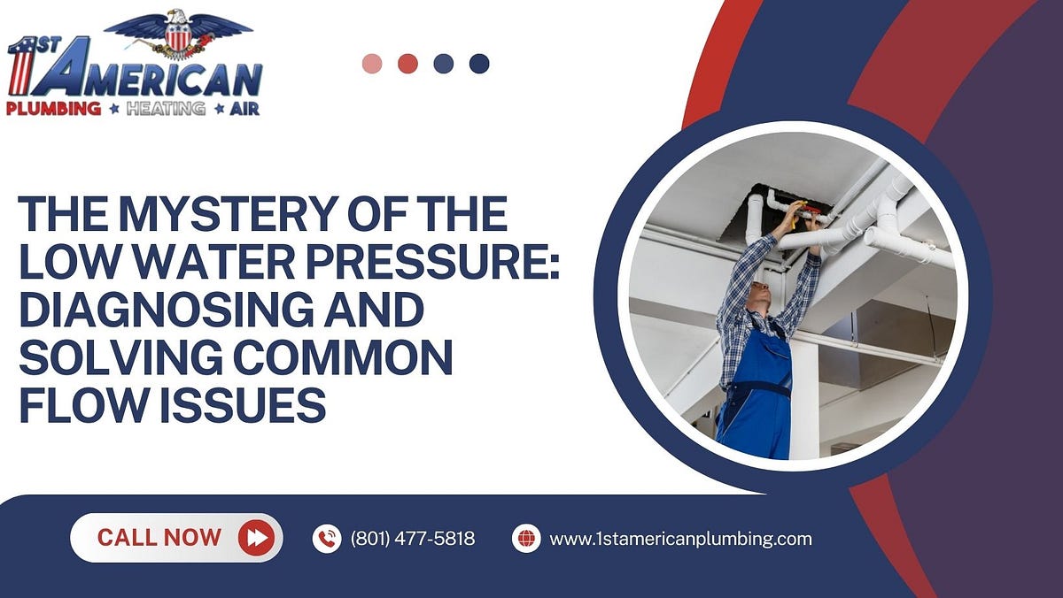 The Mystery of the Low Water Pressure: Diagnosing and Solving Common ...