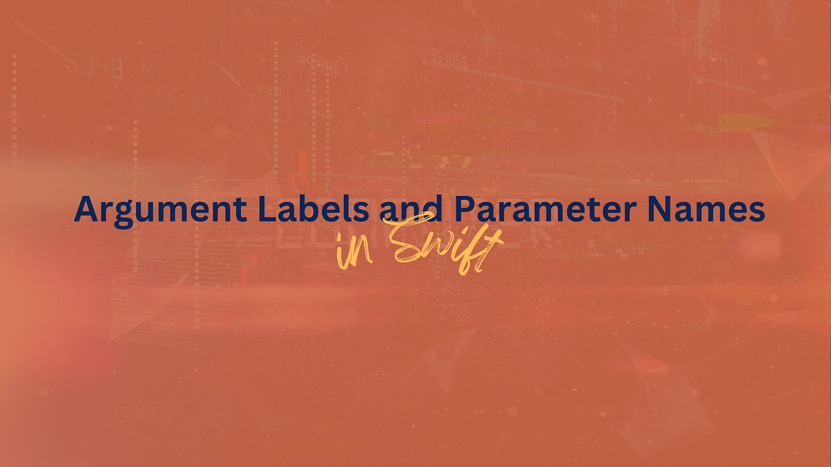 Function Argument Labels and Parameter Names in Swift | by Ijeoma Nelson | iOSPlayBook | Medium