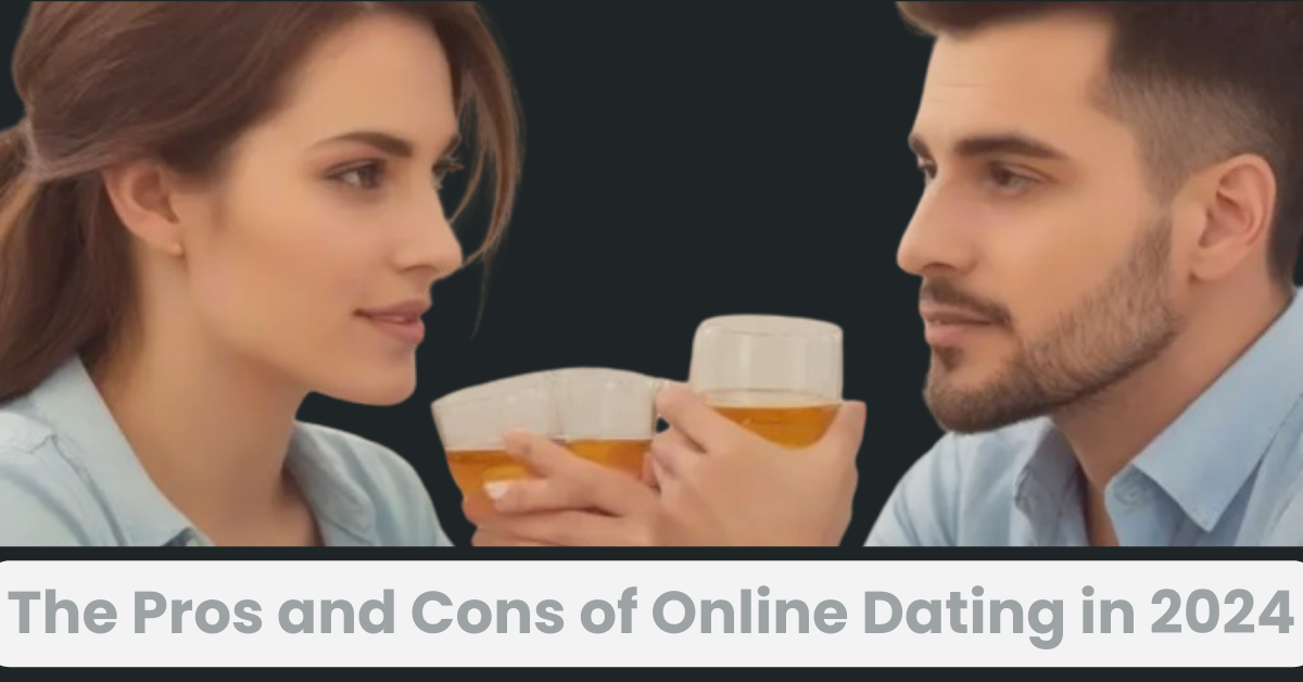 The Pros and Cons of Online Dating in 2024 - The Big Feature | by ...