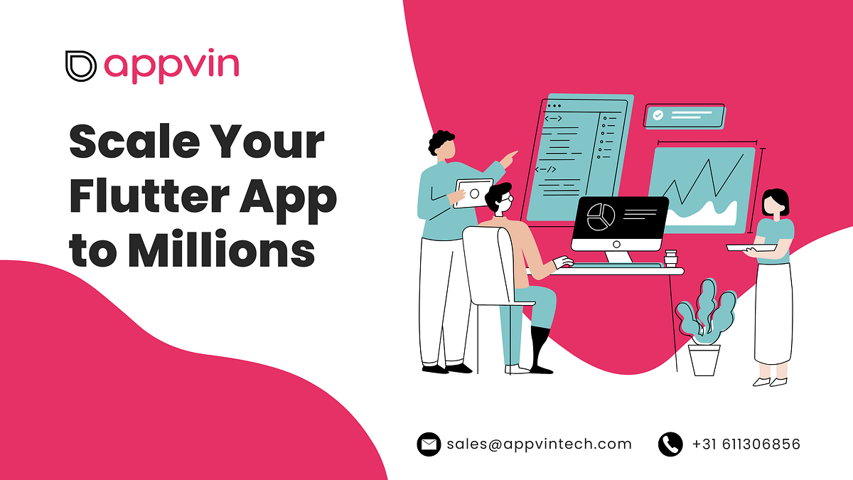 How to Scale Your Flutter App to Millions for Peak Performance | by AppVin Technologies | May ...