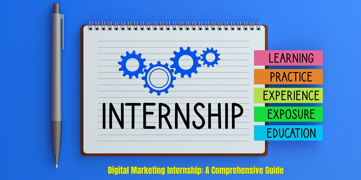 Digital Marketing Internship: A Comprehensive Guide | by Bromerodella ...