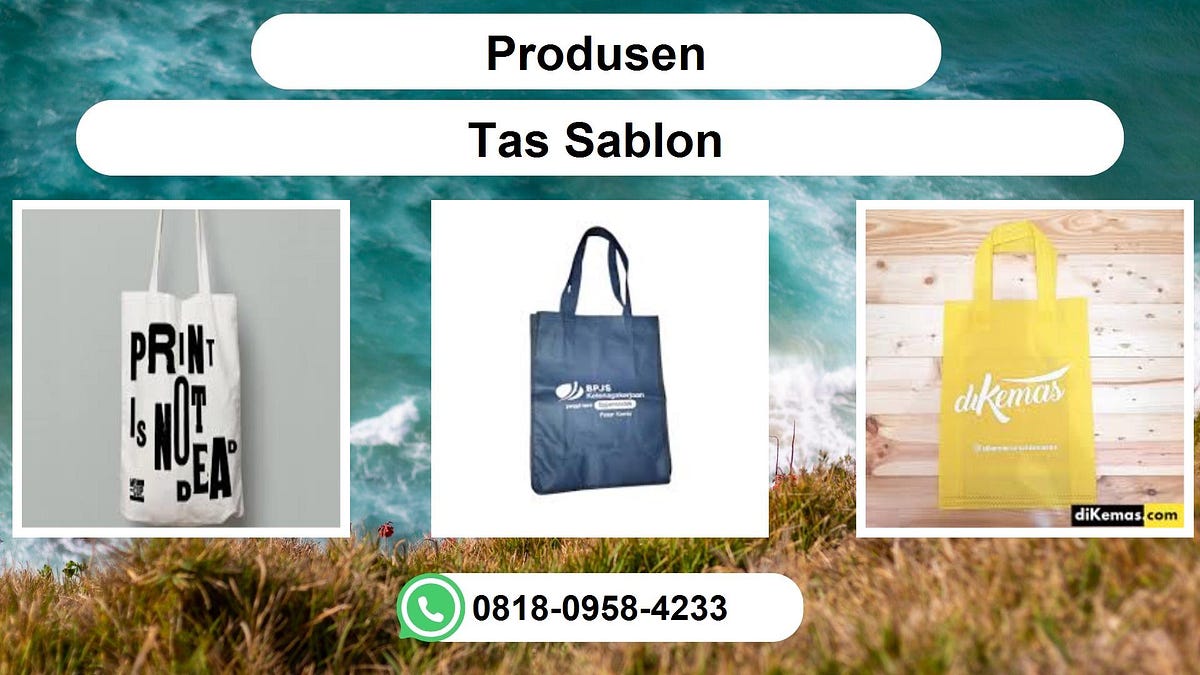 Produsen, 0818–0958–4233 Tas Sablon Import Bandung - Rukano Masadin ...