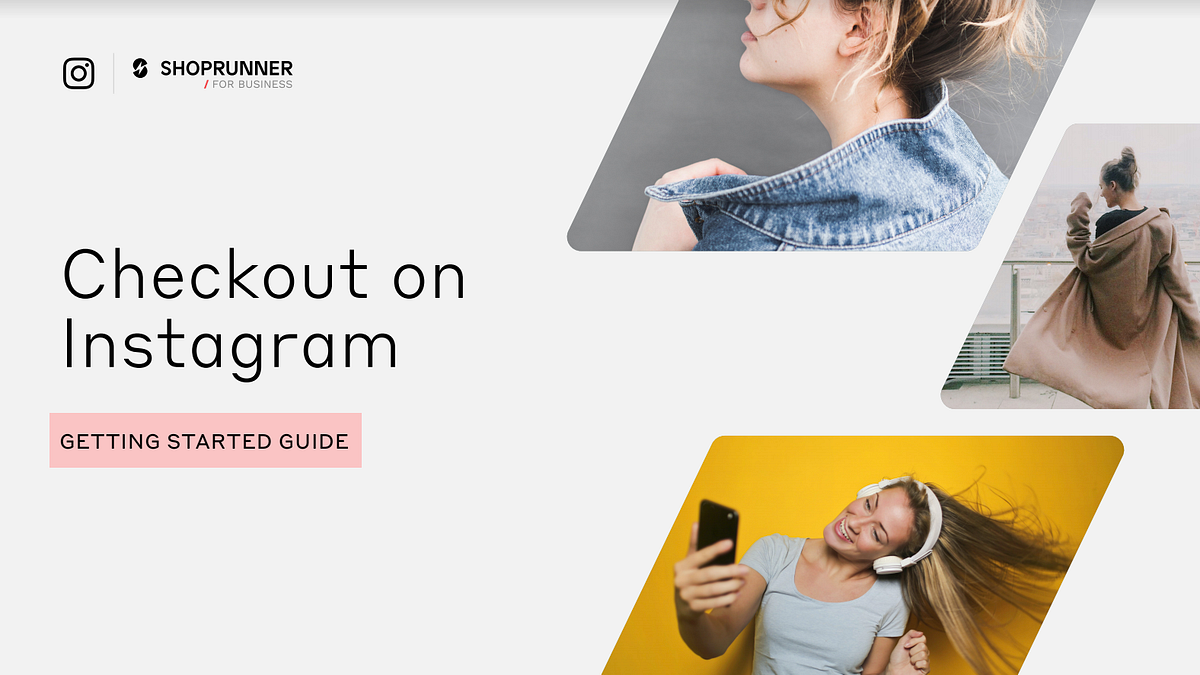 Checkout on Instagram: Getting Started Guide - ShopRunner - Medium