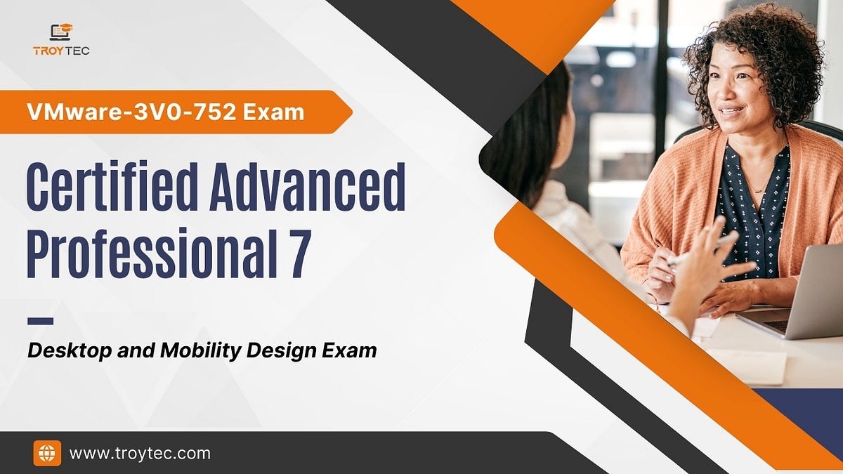 Introduction to VMware Certified Advanced Professional 7 — Desktop and ...